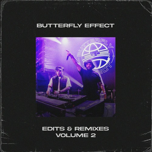 Stream Butterfly Effect Edits And Remixes Volume 2 Link In Bio By