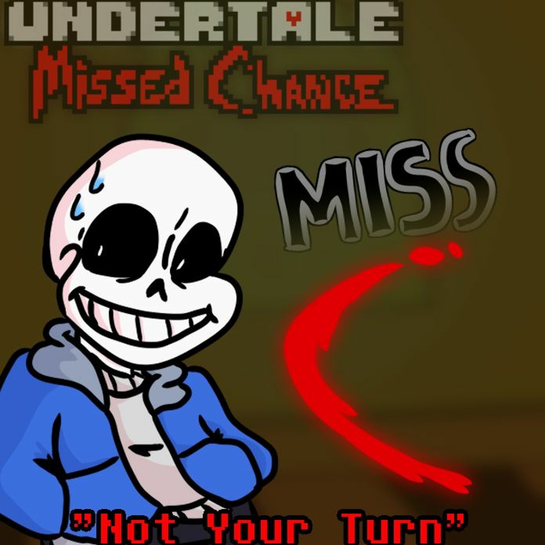 Stream Undertale Missed Chance - Not Your Turn [better guitar] by ...