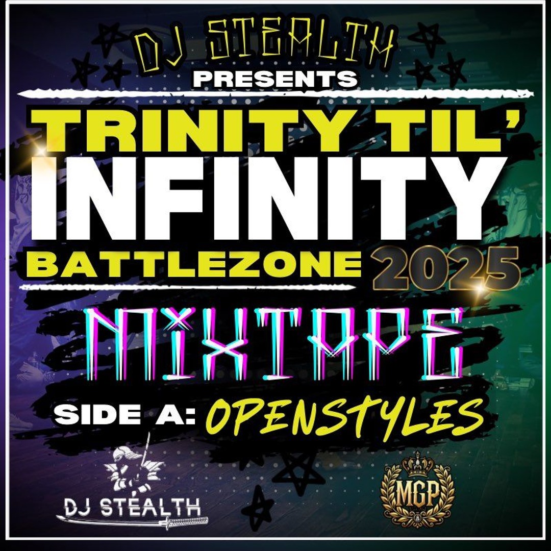 Stream DJ Stealth presents Trinity Til Infinity Battlezone 2025 Mixtape ...