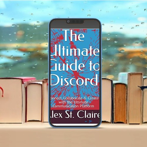 Stream The Ultimate Guide to Discord: Connect, Collaborate & Create ...