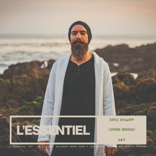 Stream L'Essentiel 147 – Eric Sharp by L'Affaire Musicale™ | Listen ...