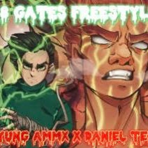 Stream Yung Ammx - 8 GATES FREESTYLE (feat. Daniel Teed) [Might Gai x ...