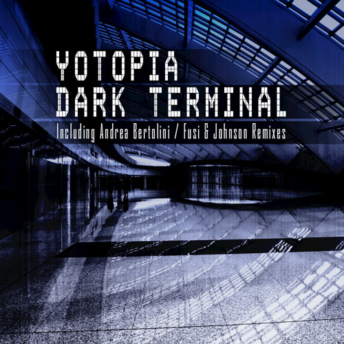 Stream Dark Terminal by Yotopia | Listen online for free on SoundCloud
