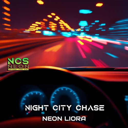 Stream Neon Liora - NIGHT CITY CHASE Phonk || NCS NEON Copyright Free ...