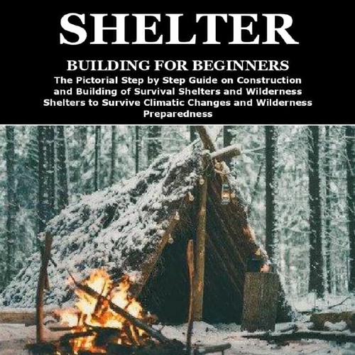 Stream episode DOWNLOAD️ FREE (PDF) THE SURVIVAL SHELTER BUILDING FOR ...