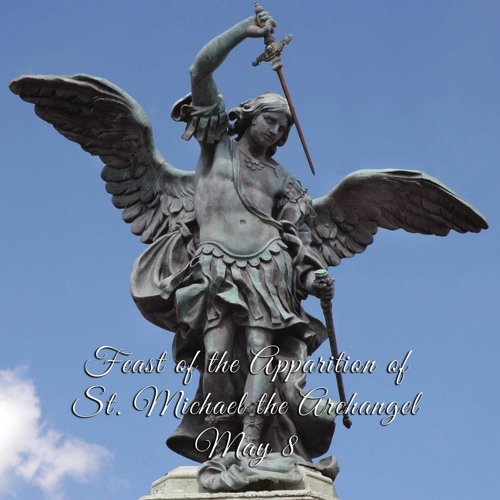 Stream Feast Of The Apparition Of St. Michael The Archangel – May 8 by ...