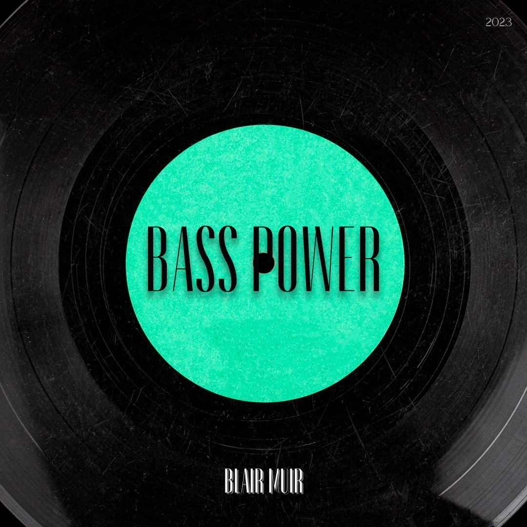 Stream Bass Power [Out Now on Spotify] by Blair Muir | Listen online ...