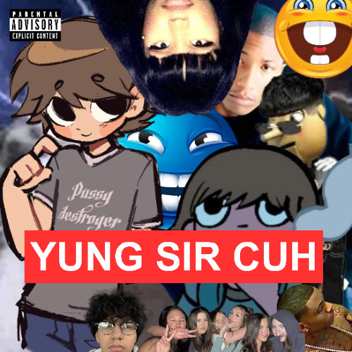 Stream camp knowhere archive | Listen to YUNG SIR CUH (SIR CUH ...