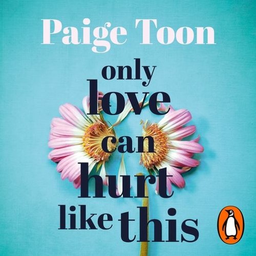 Stream Only Love Can Hurt Like This by Paige Toon - Chapter 3 by ...