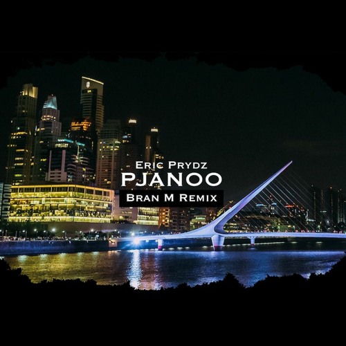 Stream Eric Prydz - Pjanoo (Bran M Remix) by Bran M | Listen online for ...