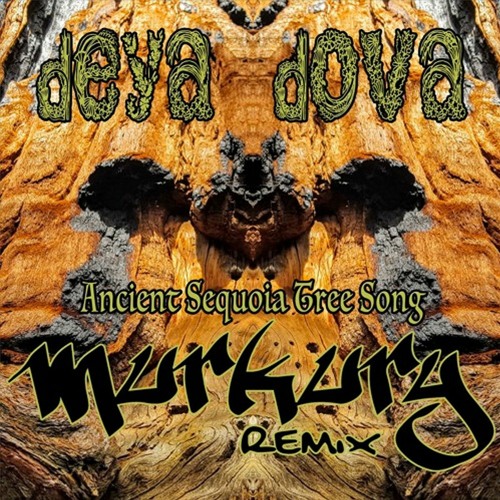 Stream Deya Dova - Ancient Sequoia Tree (Murkury Remix) by Murkury ...