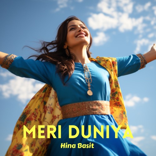 Stream Meri Duniya by Hina Basit | Listen online for free on SoundCloud