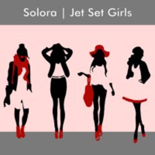 Stream Jet Set Girls by Solora | Listen online for free on SoundCloud