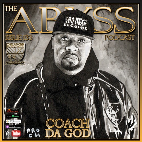 Stream The Abyss Podcast - Issue 133: COACH DA GOD by The Abyss Podcast ...