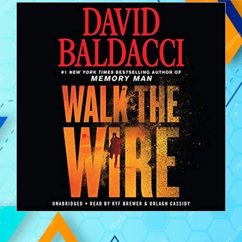 Stream (Download Now) Walk the Wire (Amos Decker, #6; Will Robie, #5.5 ...