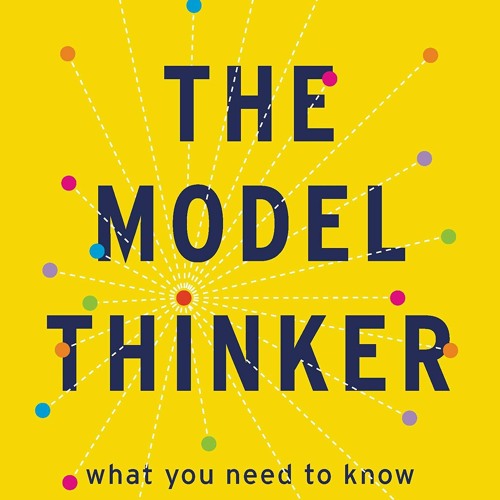 Stream [PDF] Download The Model Thinker What You Need To Know To Make ...