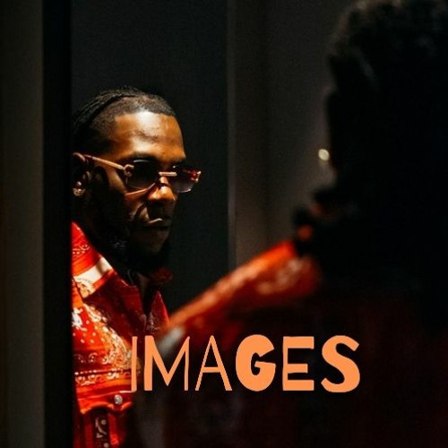 Stream "IMAGES" Burna Boy x Tems x Ayra Starr x Boy Spyce TYPE BEAT CHILL AFROBEAT 2023 by DAMZY ...