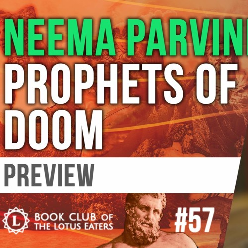 Stream PREVIEW: Book Club #57 | | Neema Parvini's The Prophets of Doom ...