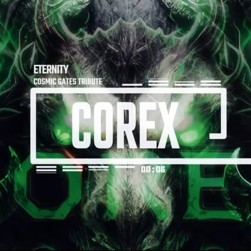 Stream DJ CoreX - Eternity [Cosmic Gates Tribute / DJSJ* HQ] by ...
