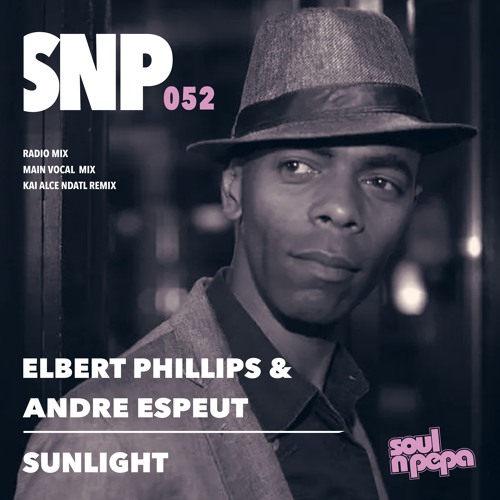 Stream SOUL N PEPA | Listen to Elbert Phillips & Andre Espeut - Sunlight playlist online for ...