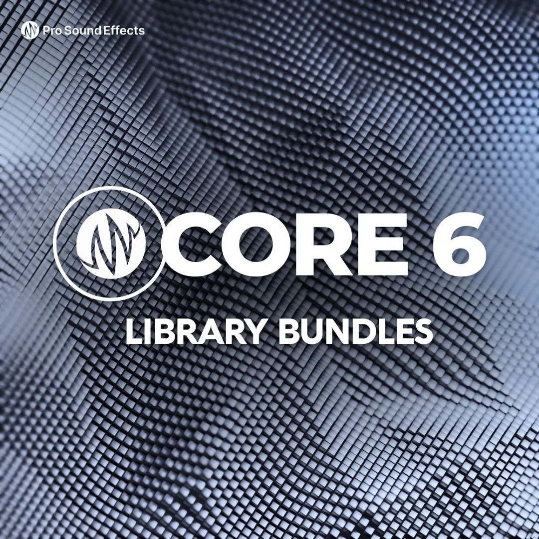 Stream Pro Sound Effects | Listen to CORE 6 - New Libraries playlist ...
