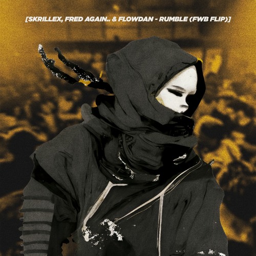 Stream Skrillex, Fred Again.. & Flowdan - Rumble (FWB Flip) by DJ FWB ...
