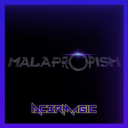 Stream Malapropism by Ac3rMagic | Listen online for free on SoundCloud