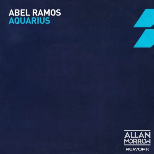 Stream Abel Ramos - Aquarius (Allan Morrow Rework) [FREE DOWNLOAD] by ...