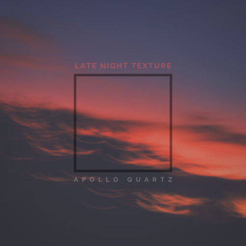 Stream Late Night Texture by Apollo Quartz | Listen online for free on ...