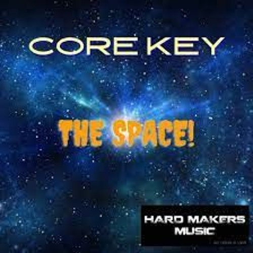 Stream The Space by CORE-KEY | Listen online for free on SoundCloud