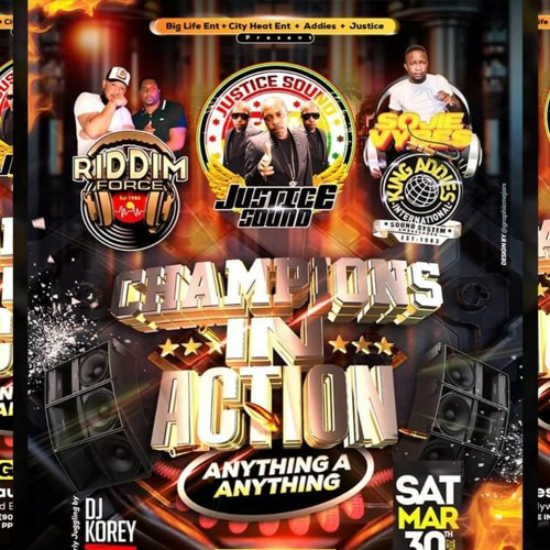 Stream King Addies Vs Justice Sound Vs Riddim Force (Champion In Action ...