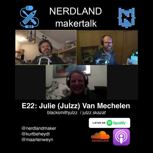 Stream episode 22 Julie (Julzz) Van Mechelen by Nerdland Makertalk ... Stream episode 22 Julie (Julzz) Van Mechelen by Nerdland Makertalk ...