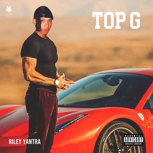 Stream TOP G by rileyyantra | Listen online for free on SoundCloud