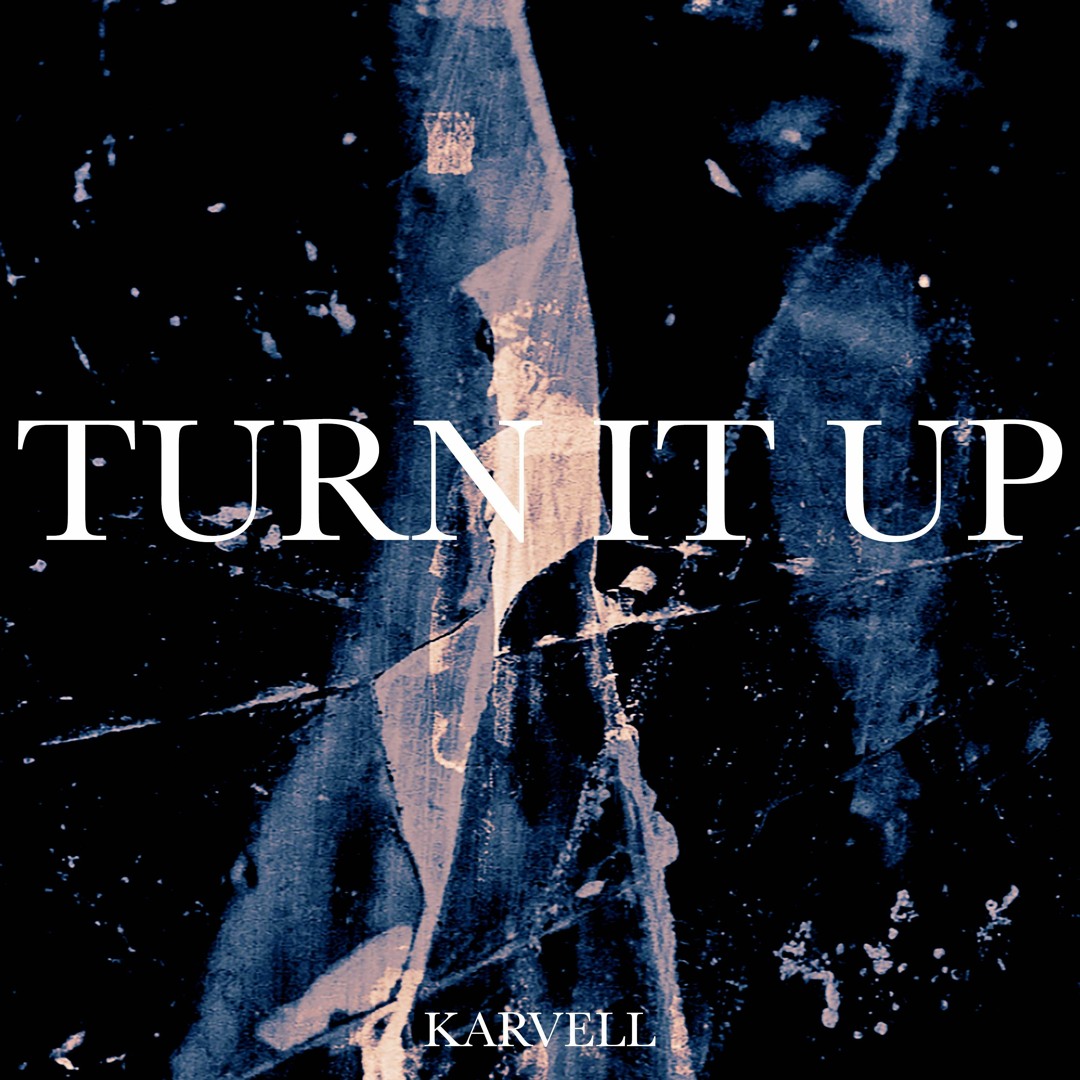 Stream Turn It Up by Karvell | Listen online for free on SoundCloud