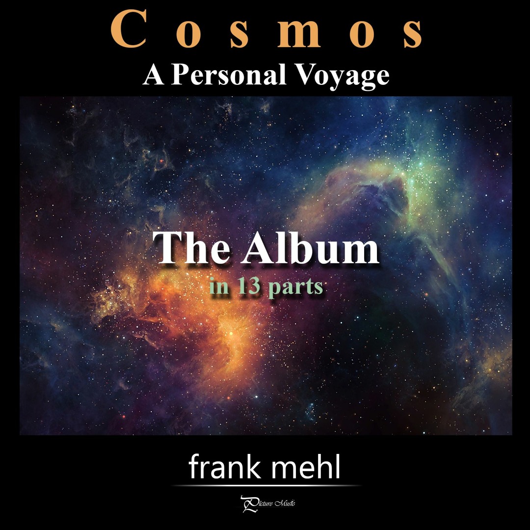 Stream Frank Mehl | Listen to Cosmos - A Personal Voyage playlist ...
