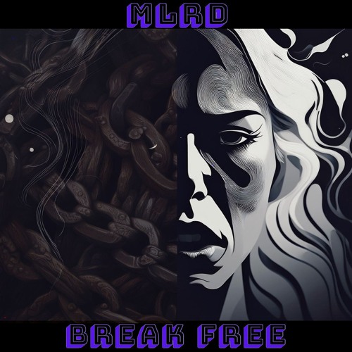 Stream MLRD - Break Free by MLRD | Listen online for free on SoundCloud