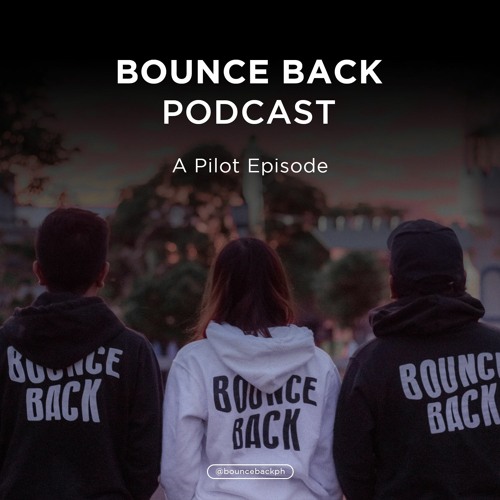 Stream The Story Behind Bounce Back by Bounce Back PH | Listen online ...