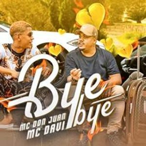 Stream MC Don Juan E Davi - Bye Bye (Dj Thoka Remake) by Thoka | Listen ...