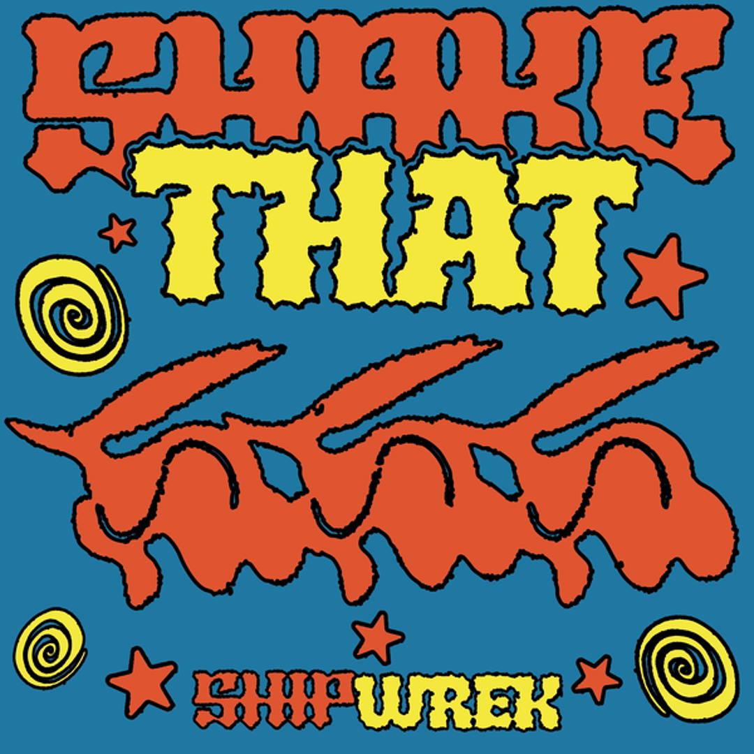 Stream Shake That by Ship Wrek | Listen online for free on SoundCloud