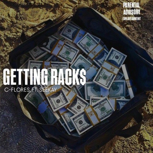 Stream CFlores ft Seekay-Getting Rack$.m4a by Junior Mokobocho | Listen ...