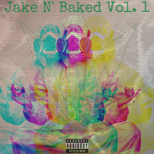 Stream Jake N' Baked Volume 1 by Jake N' Bake | Listen online for free ...