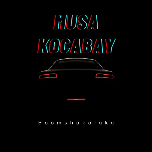 Musa Kocabay - Musa Kocabay - Boomshakalaka | Spinnin' Records Musa Kocabay - Musa Kocabay - Boomshakalaka | Spinnin' Records