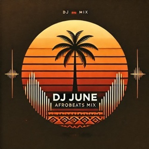 Stream Afrobeats Party Mix 2025 | DJ June | by DJ June | Listen online ...