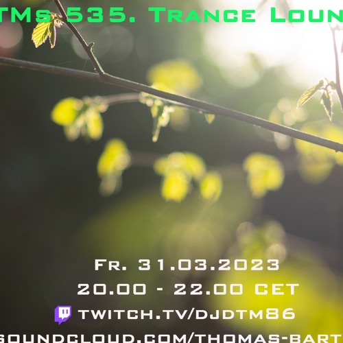 Stream DJ DTMs 535. Trance Lounge EP by DJ DTM | Listen online for free ...