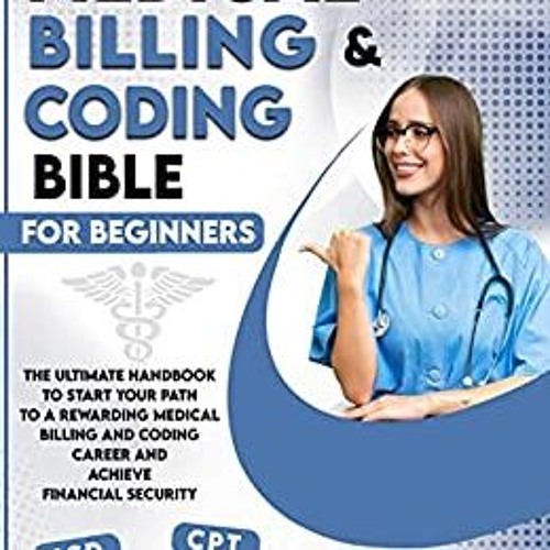 Stream Audio [P.D.F] &% For Medical Billing and Coding Bible for Beginners 2023: The Ultimate ...