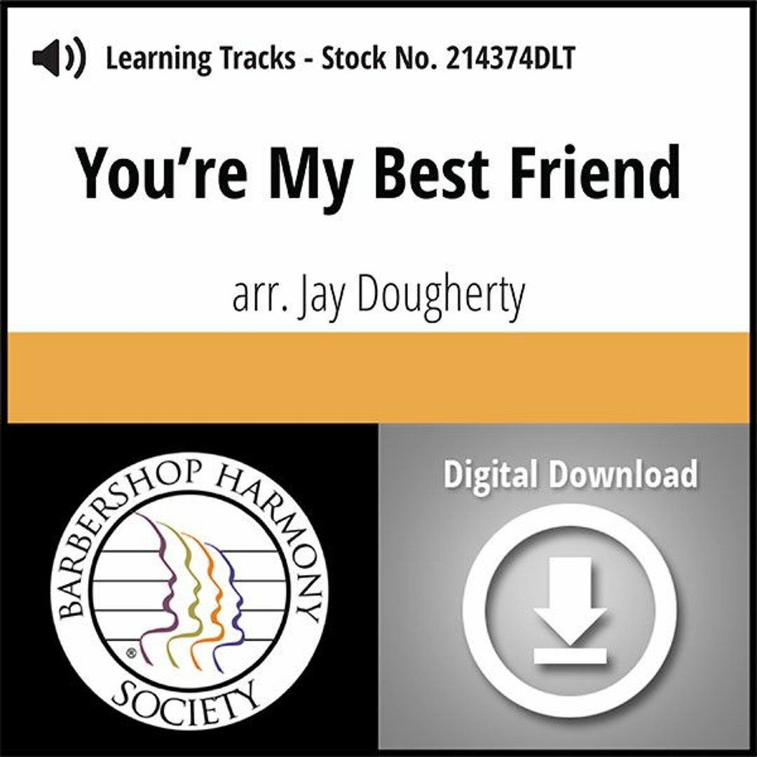 Stream You Re My Best Friend Satb Full Mix By Barbershopharmonysociety