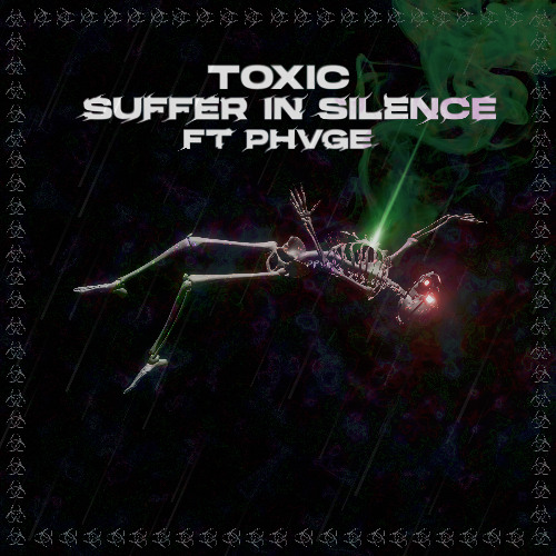 Stream SUFFER IN SILENCE Feat. PHVGE by TOXIC | Listen online for free ...