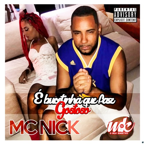 Stream É Bucetinha Que Faz Gostoso Feat Dj Mk O Mlk Sinistro By Mc