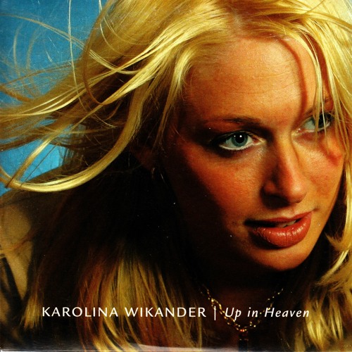 Stream Up in Heaven (Remix) by Karolina Wikander | Listen online for ...