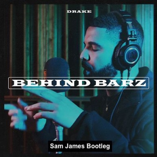 Stream Drake - Behind Barz (Sam James Bootleg) by Sam James Music ...